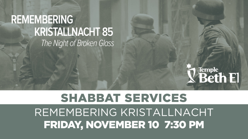 Shabbat Evening Services: Remembering Kristallnacht - Temple Beth El of ...