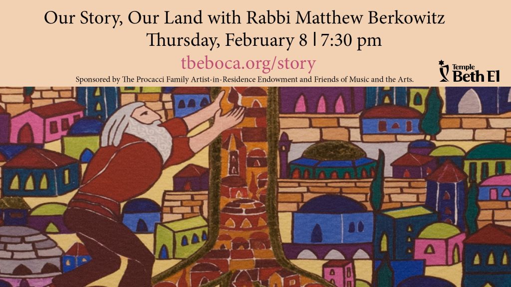 Our Story, Our Land with Rabbi Matthew Berkowitz - Temple Beth El of ...