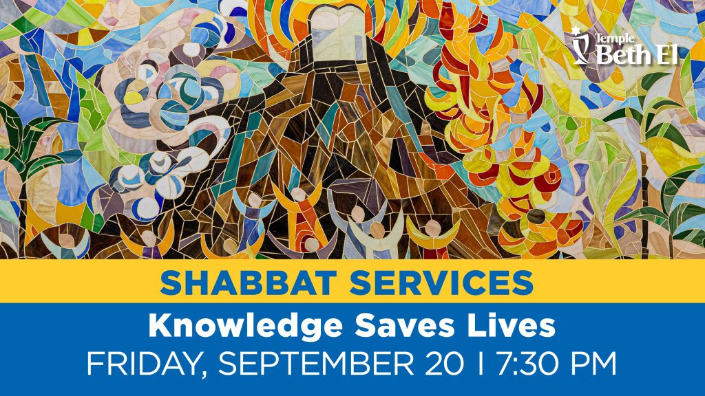 Shabbat Evening Services: Knowledge Saves Lives - Temple Beth El of ...
