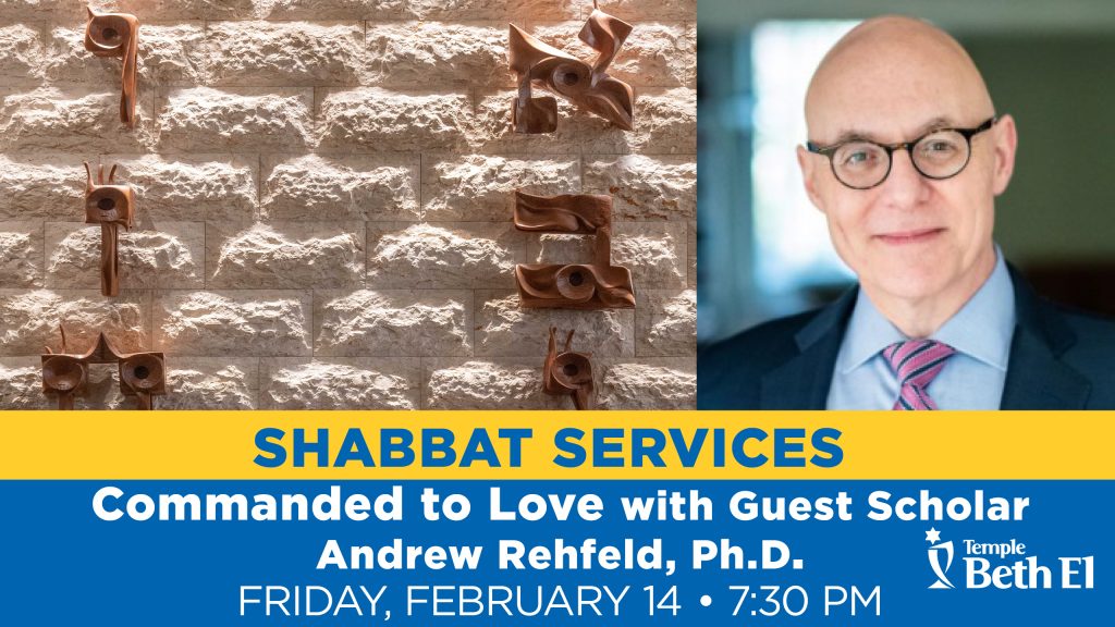 Shabbat Evening Services: Commanded to Love with Special Guest Scholar ...